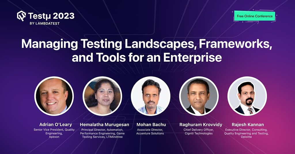 Panel Discussion on Managing Testing Landscapes, Frameworks, and Tools ...