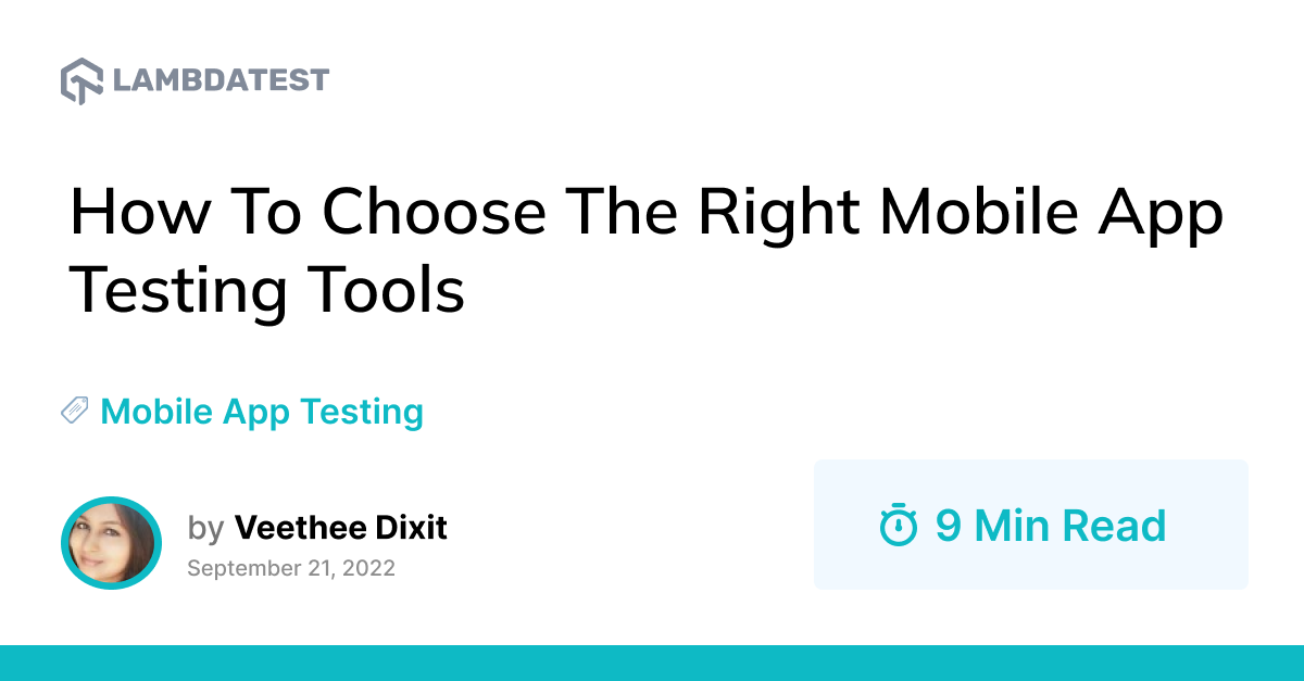 How To Choose The Right Mobile App Testing Tools Lambdatest Community